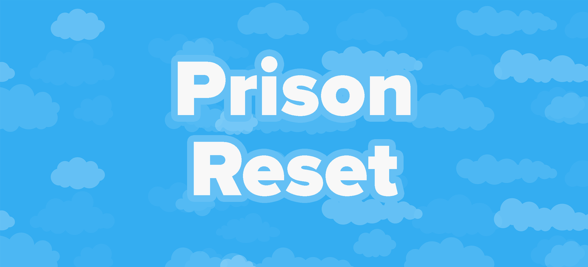 Prison Reset